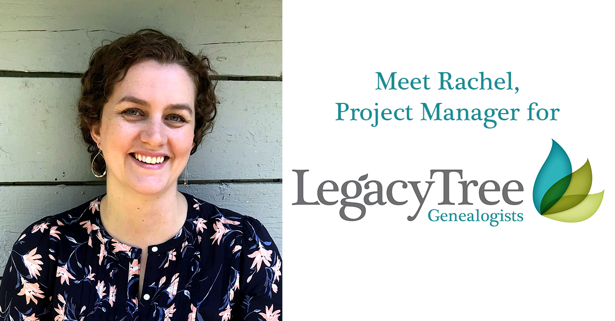 Meet Rachel, Project Manager for Legacy Tree Genealogists | Legacy Tree