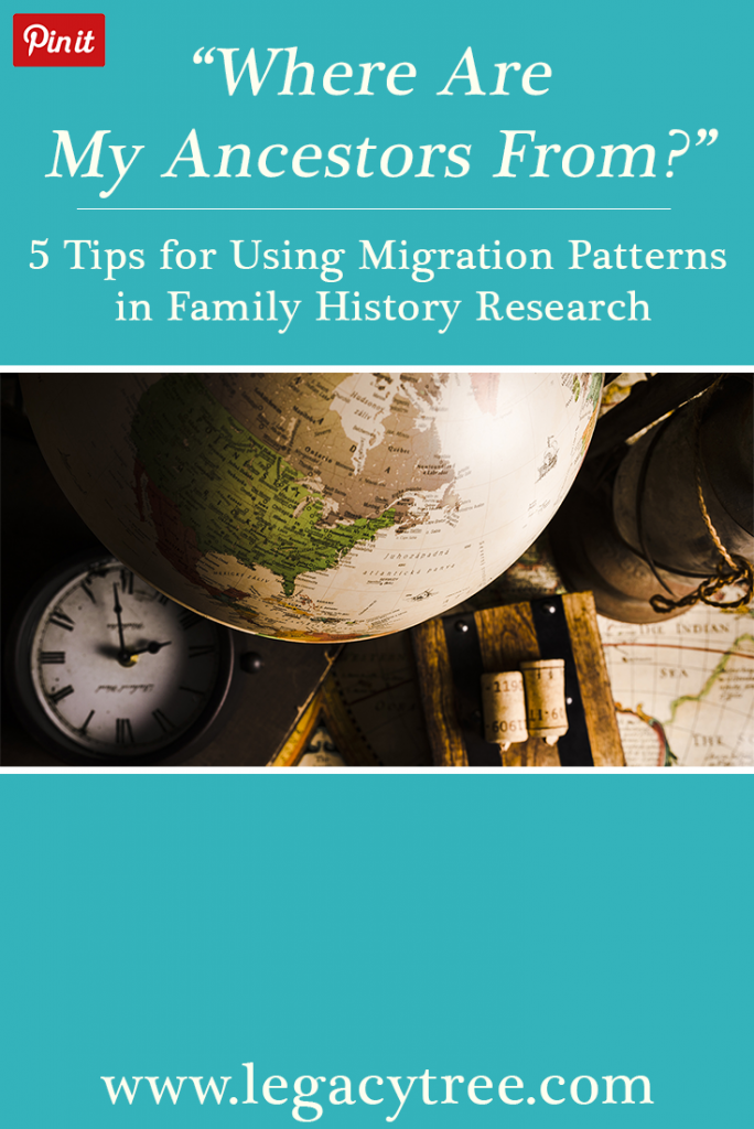 5 Tips for Using Migration Patterns in Genealogy Research | Legacy Tree